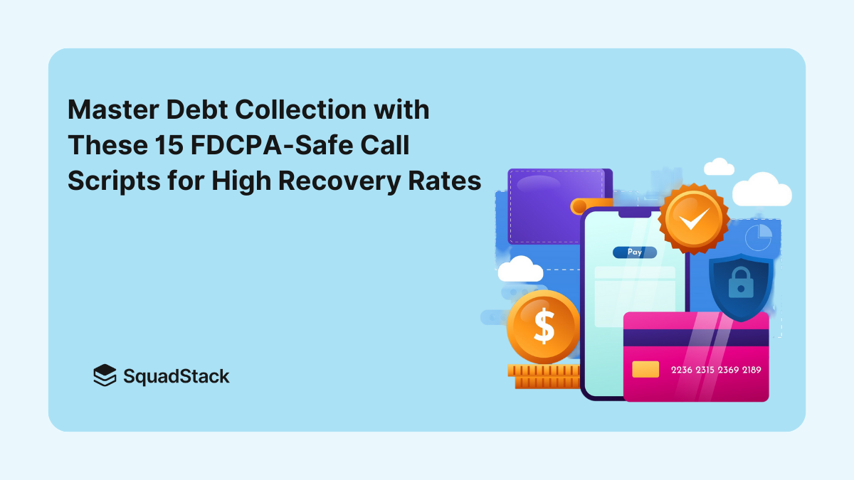 Effective Debt Collection Call Scripts: Strategies for Successful Collections